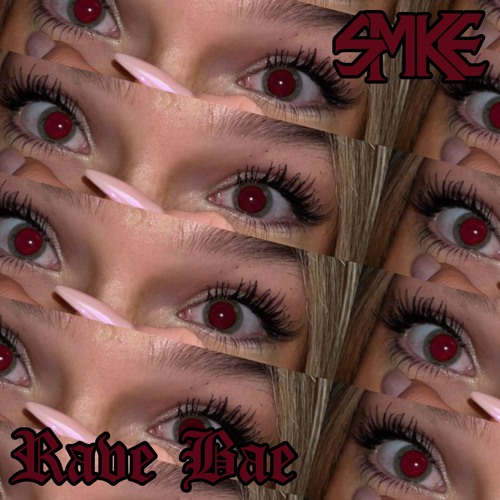 Stream Rave Bae VIP [FREE D\L] by Smke | Listen online for free on ...