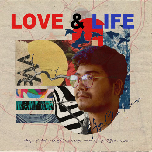 Stream Love & Life [FULL EP] 2025 by Aung Chan Min | Listen online for free on SoundCloud