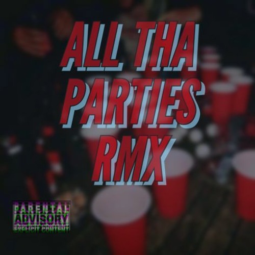Stream ALL THA PARTIES RMX by XPR$$N | Listen online for free on SoundCloud