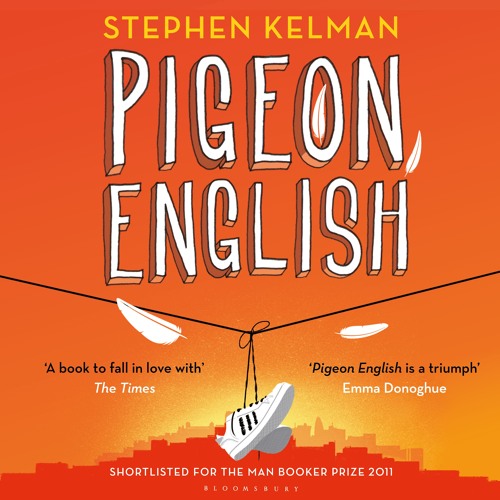 Stream Pigeon English by Stephen Kelman, read by Terrell Lewis from ...