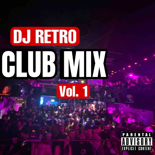 Stream Club Mix Vol. 1 by DamnRetro | Listen online for free on SoundCloud