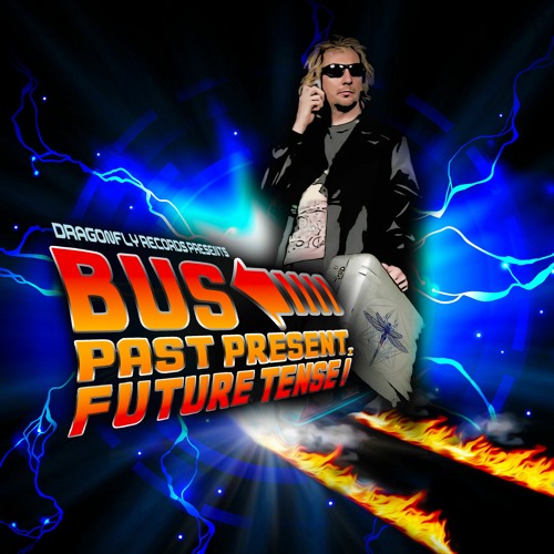 Stream BUS - Past Present, Future Tense! Album Teaser by Dragonfly ...