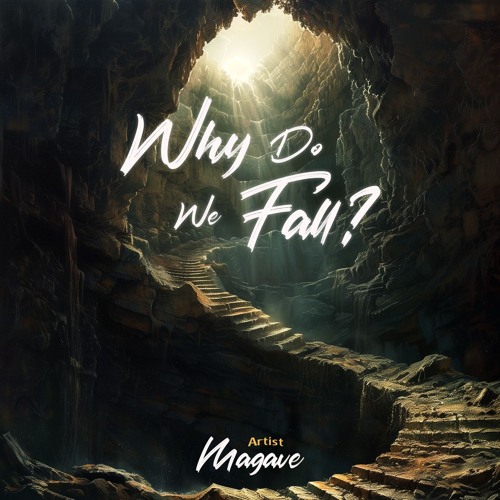 Stream Why Do We Fall? by Magave | Listen online for free on SoundCloud
