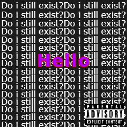 Stream Hello do I still exist by Lil Peroni | Listen online for free on ...