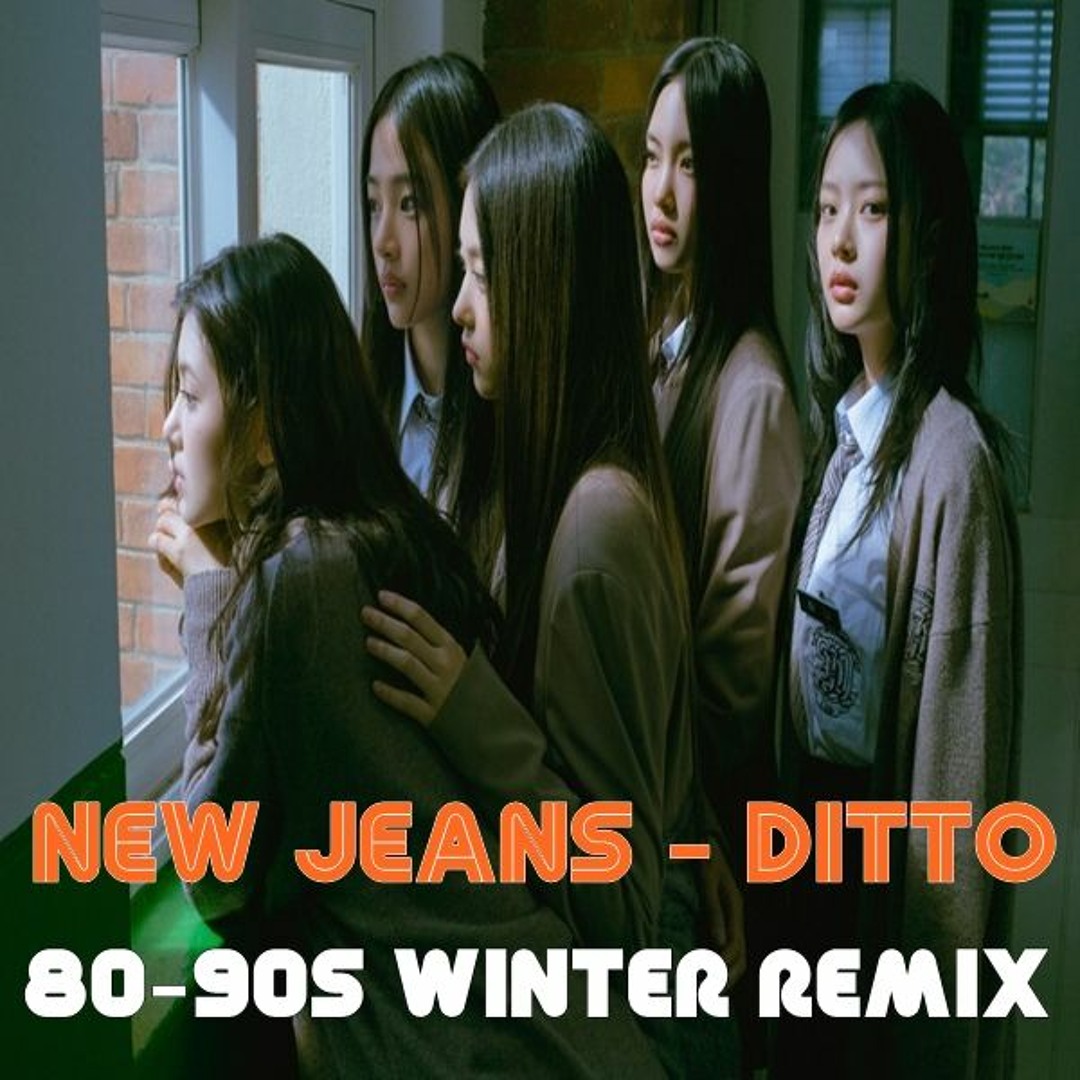Stream Newjeans (뉴진스) “Ditto” (80-90s Winter remix) by Ha-beat | Listen ...