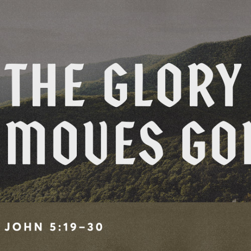 Stream The Gospel of John: The Glory that Moves God - Feb 09, 2025 ...