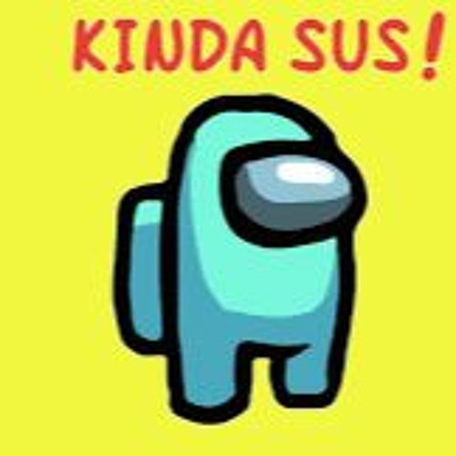 Stream Em | Listen to VERY SUS SONGS, and song that will make you say ...