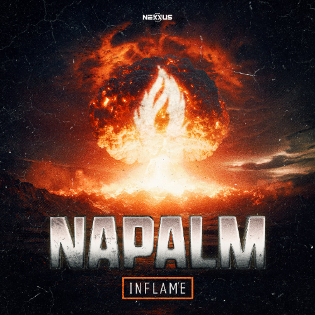 Stream Inflame - Napalm by SCANTRAXX | Listen online for free on SoundCloud