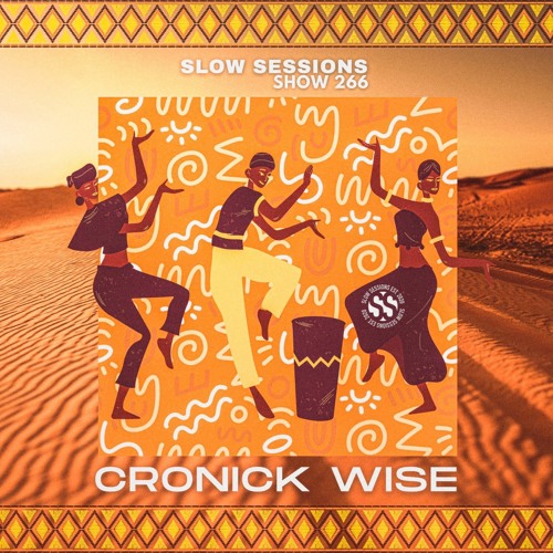 Stream Slow Sessions 266 Mixed by Cronick Wise ( ZA) by Slow Sessions | Listen online for free ...