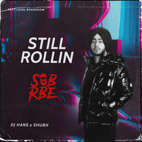 Stream Still Rollin X SOB - DJ Hans by DJ HANS Music (Instagram ...