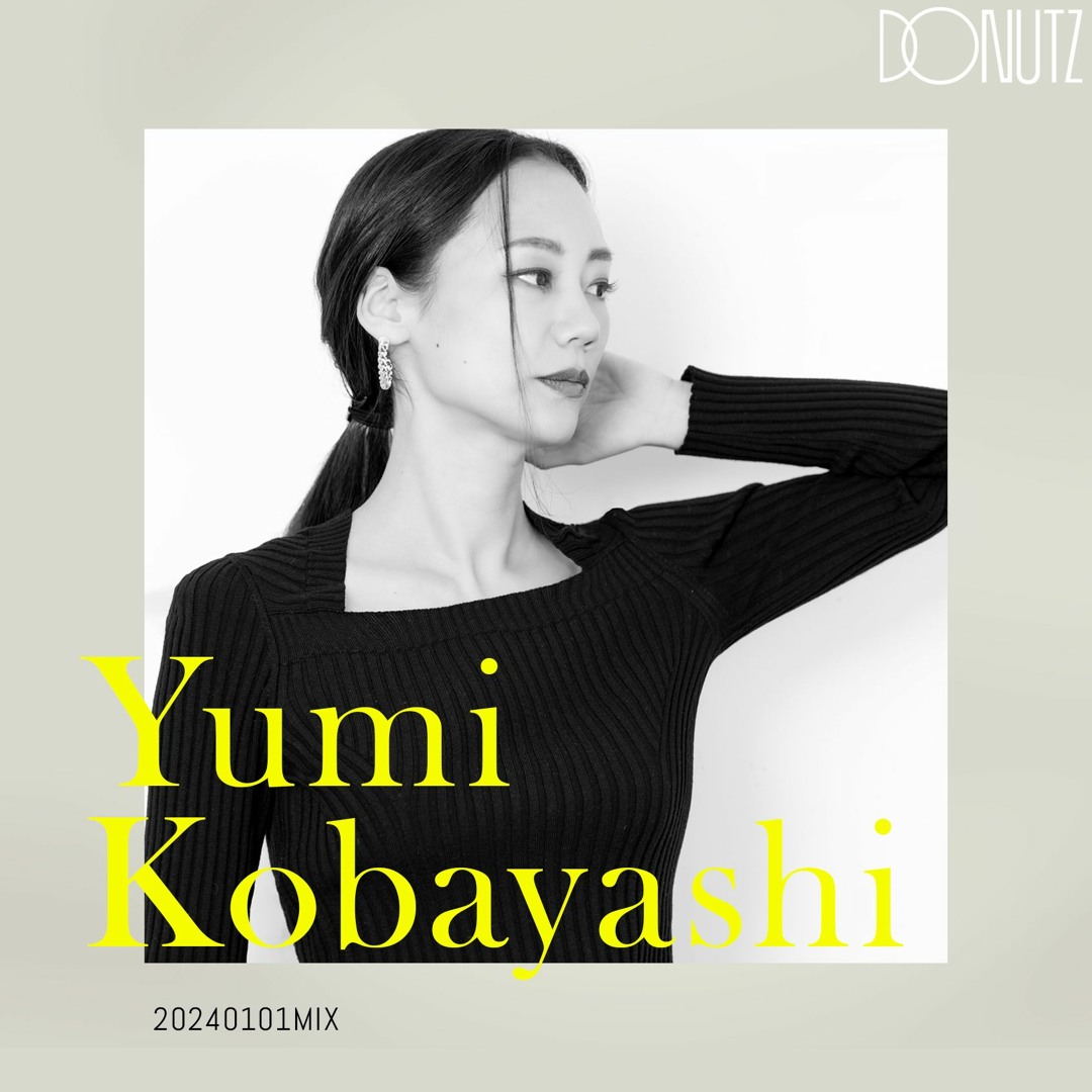 Stream Yumi_Kobayashi_2024Firstmix by Yumi Kobayashi (Dj Yummy) | Listen online for free on ...