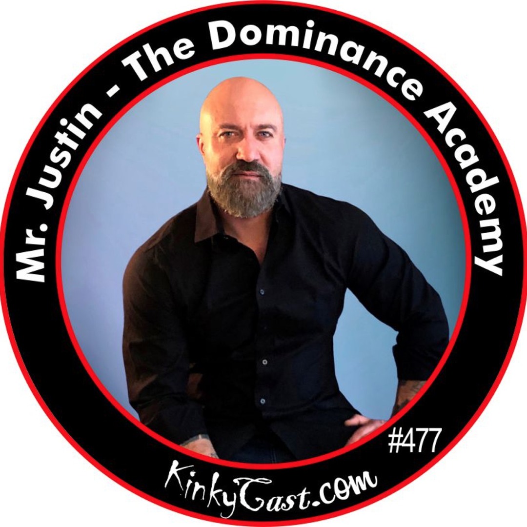 Stream #477 - Mr. Justin - The Dominance Academy by KinkyCast | Listen ...