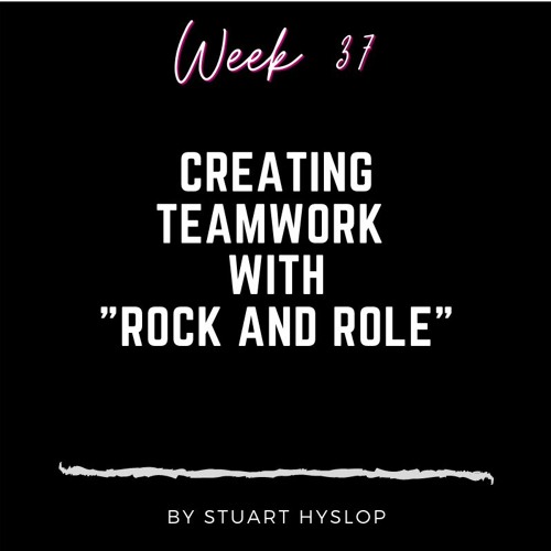 Listen to playlists featuring Week 37 - Creating Teamwork with "Rock ...