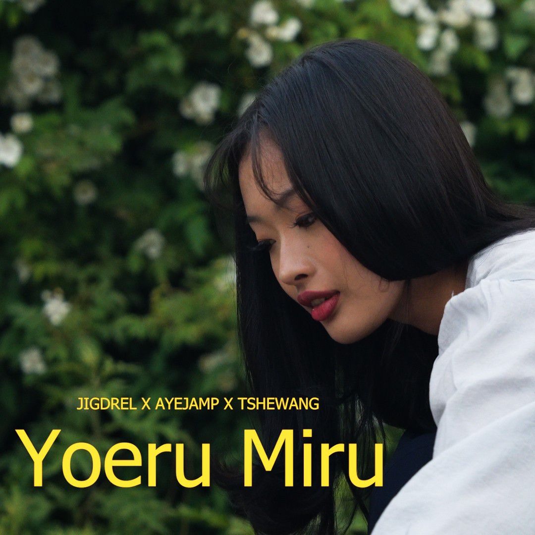 Stream Yoeru Miru - Jigdrel (Ft. Ayejamp X Tshewang P) by Jiggy ...