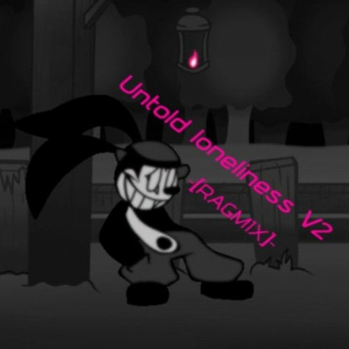 Stream (FNF/fnf) Untold Loneliness || [V2 Ragmix] by ~RayRayishere ...