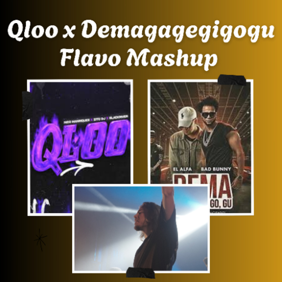 Stream QLOO x DEMA GA GE GI GO GU (FLAVO FREE MASHUP) by FLAVO MUSIC | Listen online for free on ...
