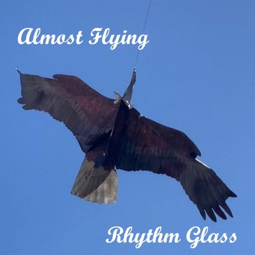 Stream Almost Flying by Rhythm Glass | Listen online for free on SoundCloud