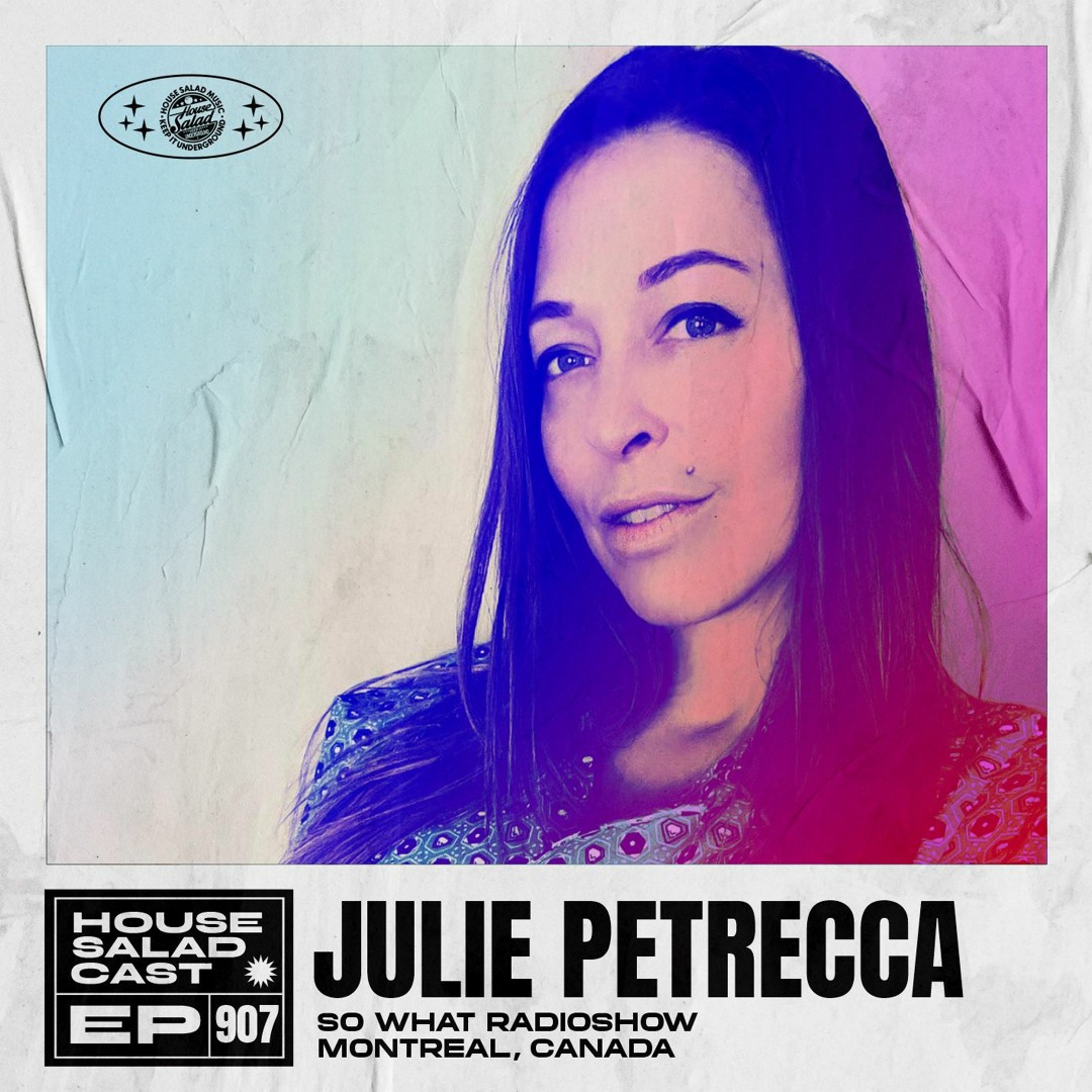 Stream House Saladcast 907 | Julie Petrecca by House Salad Music ...
