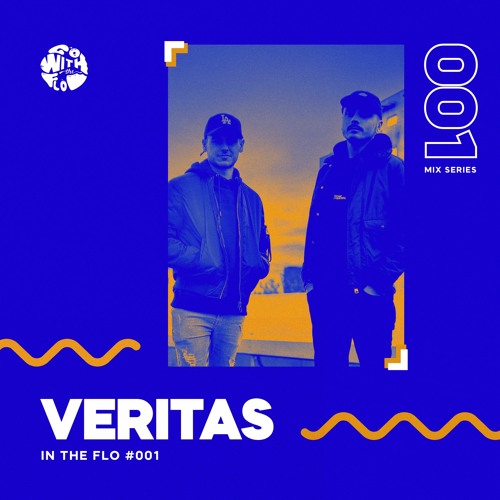 Stream IN THE FLO #001 - VERITAS by GO WITH THE FLO | Listen online for ...