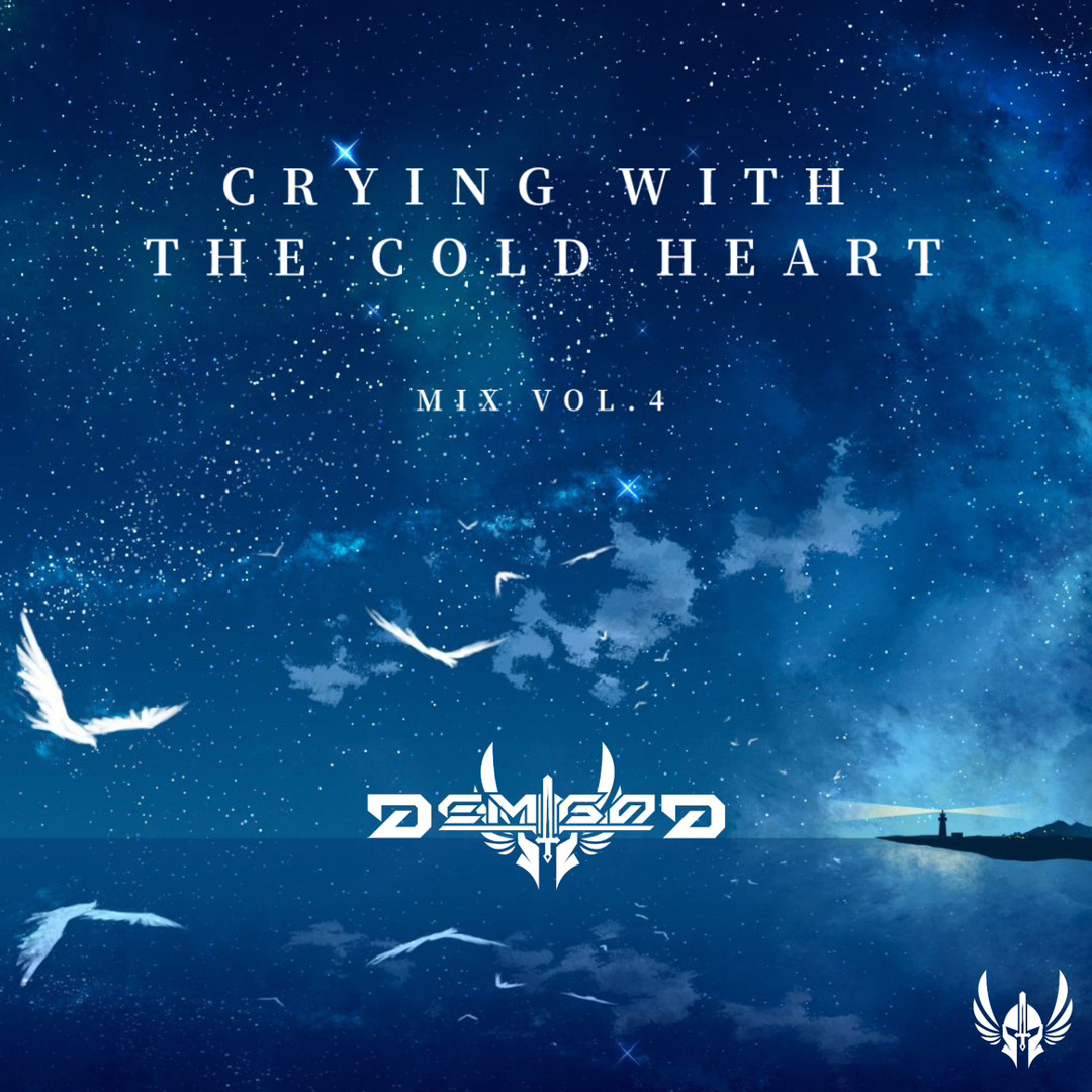 Stream Crying With The Cold Heart | Dem1god MIX Vol.4 by Dem1god ...