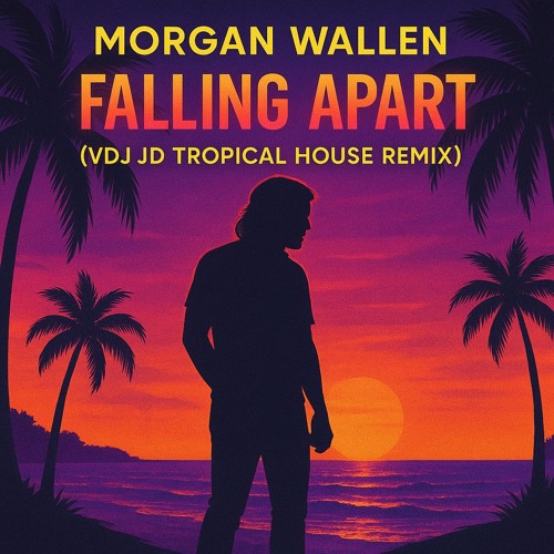 Stream Morgan Wallen - Falling Apart (VDJ JD Tropical House Remix) by DJ JD | Listen online for ...