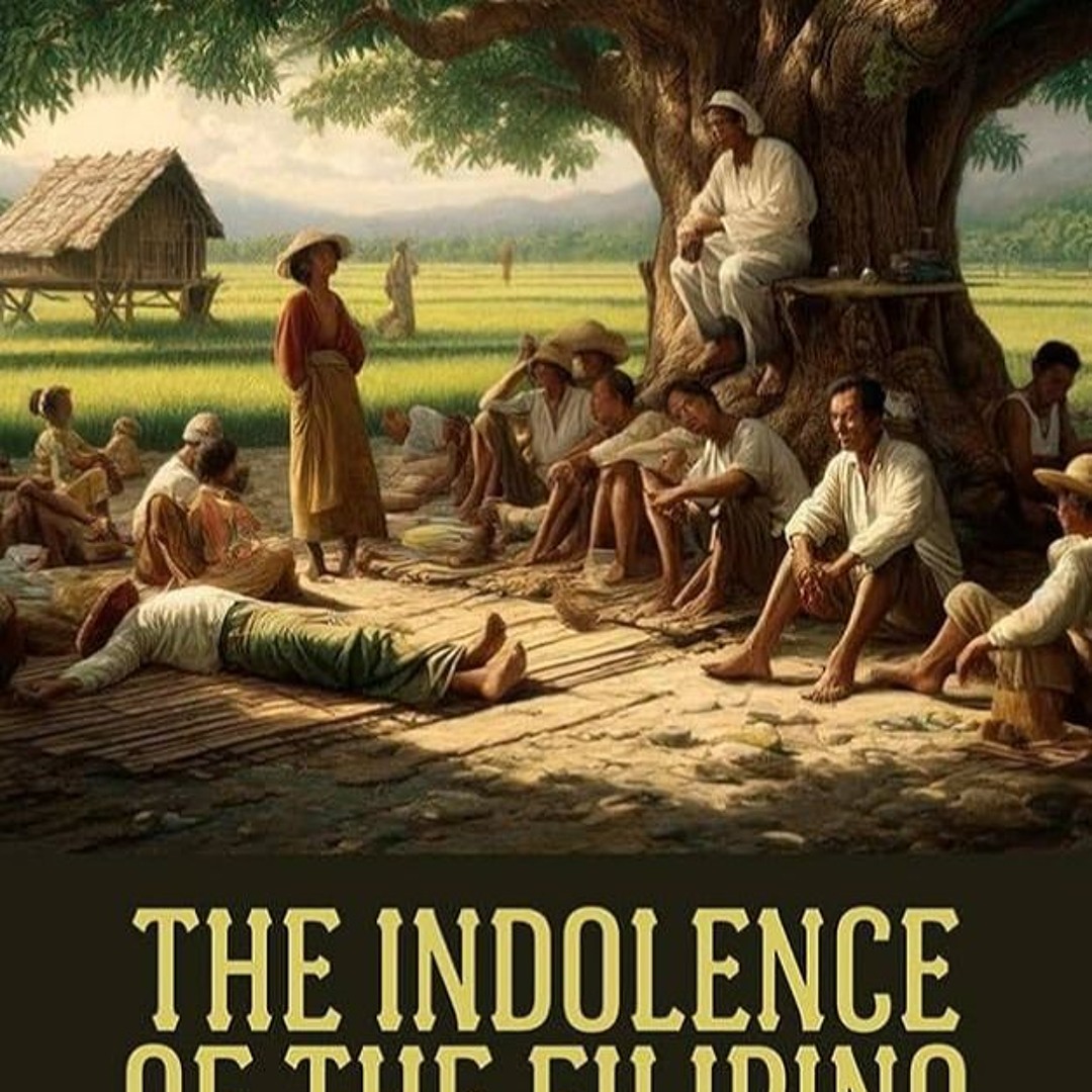 Stream Jose Rizal's On The Indolence Of The Filipino People by ...