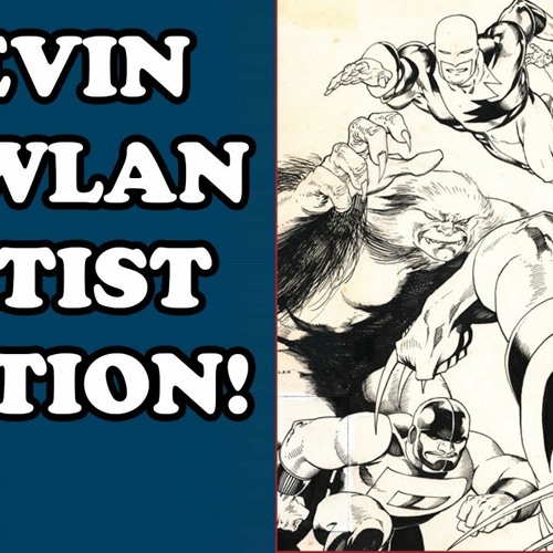 Stream Kevin Nowlan Artist Edition!!!! by Cartoonist Kayfabe | Listen ...