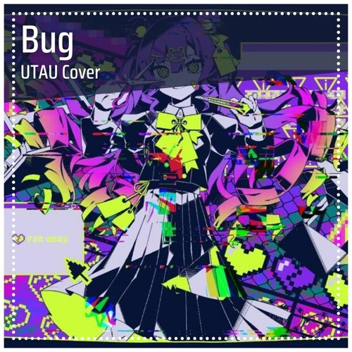 Stream Bug (UTAU Cover) | Kasane Teto by Yupphire | Listen online for ...