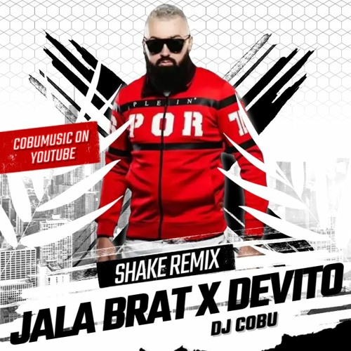 Stream JALA BRAT X DEVITO X DJ COBU / 𝙎𝙃𝘼𝙆𝙀 𝙍𝙀𝙈𝙄𝙓⚡2023⚡ by Cobu Music ...