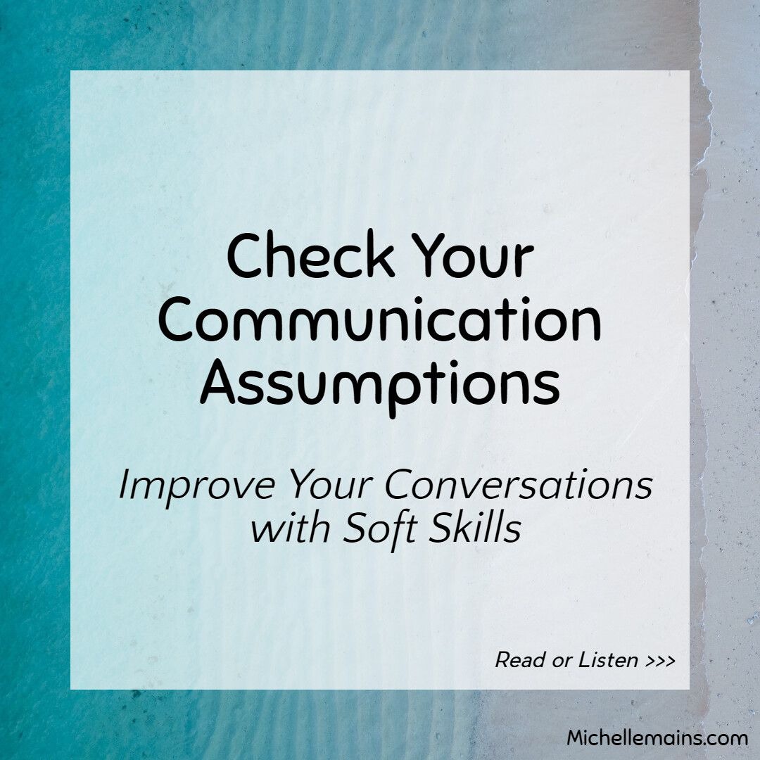 Stream episode Check Your Communication Assumptions by Michelle Mains ...