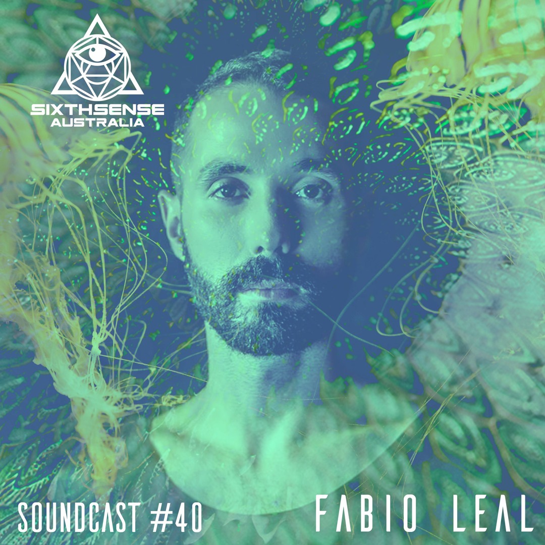 Stream SoundCast #40 - Fabio Leal (BRA) by SixthSense Australia ...