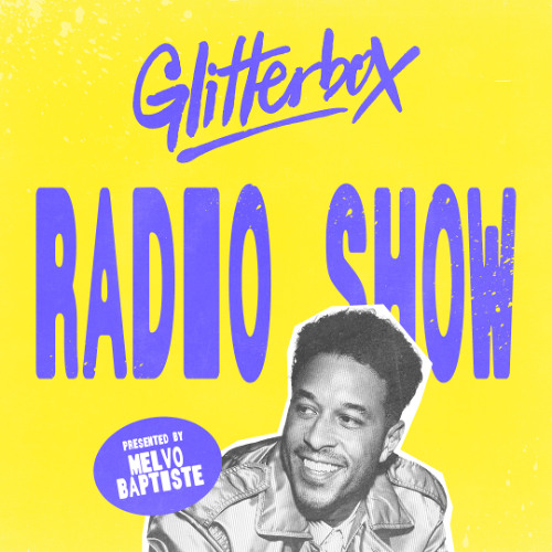 Melvo Baptiste - Glitterbox Radio Show 435 2025-08-28