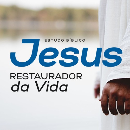 Stream Igreja Adventista | Listen to Jesus Restaurador da Vida playlist ...