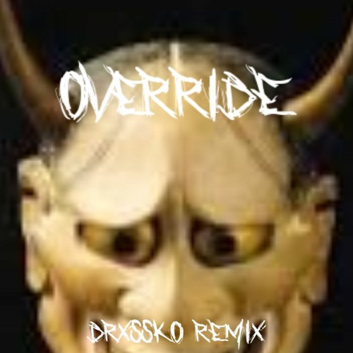 Stream KSLV - OVERRIDE (DRXSSKO REMIX) by DRXSSKO | Listen online for ... Stream KSLV - OVERRIDE (DRXSSKO REMIX) by DRXSSKO | Listen online for ...