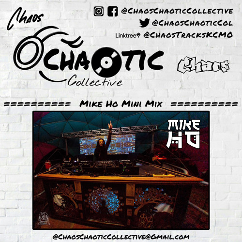 Stream MIKE HO : CHAOTIC COLLECTIVE MINI MIX by ChaosTracks | Listen ...