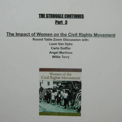 Stream The Struggle Continues (Women in the Civil Rights Movement) Part ...