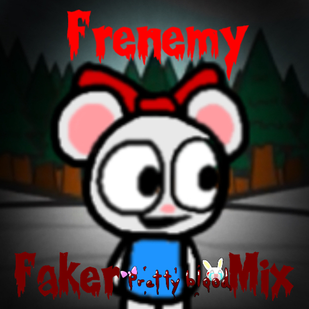Listen to “Frenemy” (Faker PB Mix) by 🫧 Carl 💖 in pretty blood fnf ...