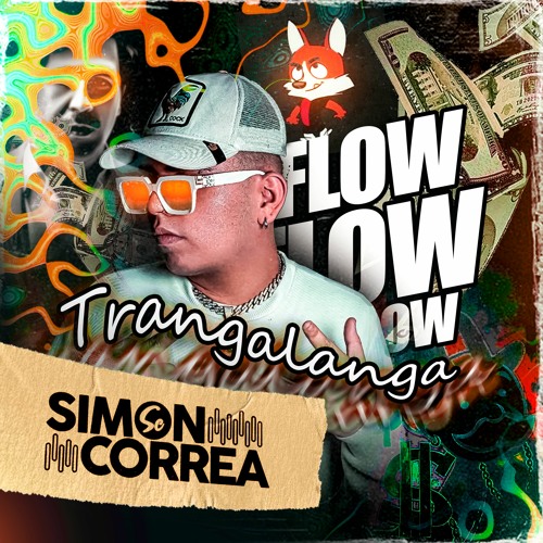 Stream Flow TranGalanga - ( Simon Correa 2022 ) by Simon Correa ...