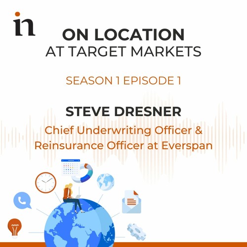 Stream episode On Location at Target Markets: Steve Dresner, Everspan ...