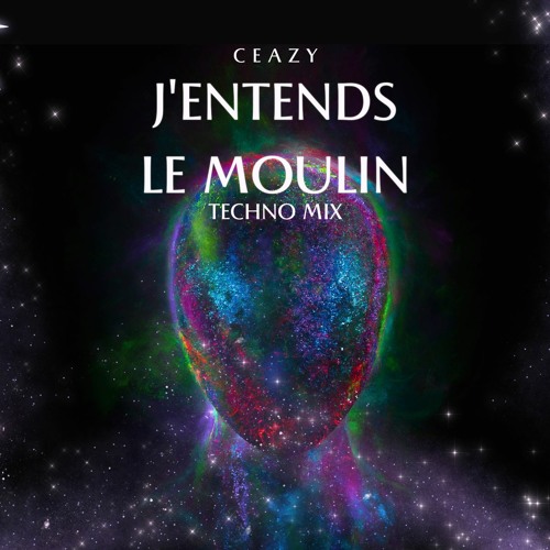 Stream J'entends Le Moulin (Techno Mix) by ceazy | Listen online for ...