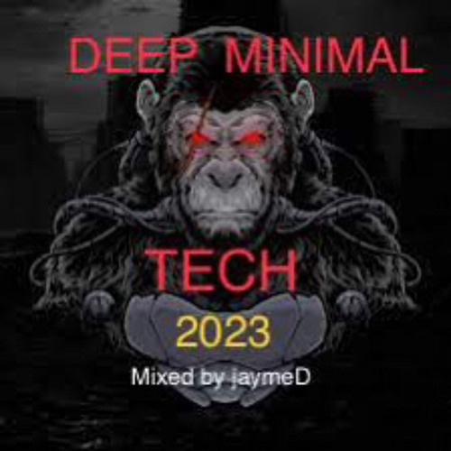 Stream Minimal Deep Tech 2023 Vol 1 by JaymeD | Listen online for free on SoundCloud