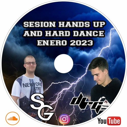 Stream Sesion Hands Up And Hard Dance Enero 2023 Dj Sergio Galán & Dj ...