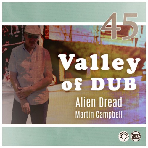 Stream Valley of Dub - Martin Campbell in DUB with Alien Dread by Johnny Beat | Listen online ...