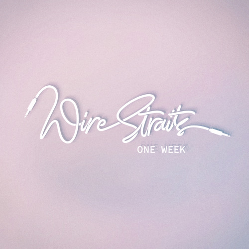 Stream One Week Single Edit By Wire Straits Listen Online For Free