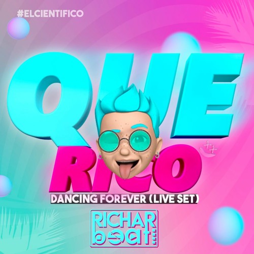 Stream QUE RICO! (Set Edicion Dancing Forever) #ELCIENTIFICO by Richar ... Stream QUE RICO! (Set Edicion Dancing Forever) #ELCIENTIFICO by Richar ...