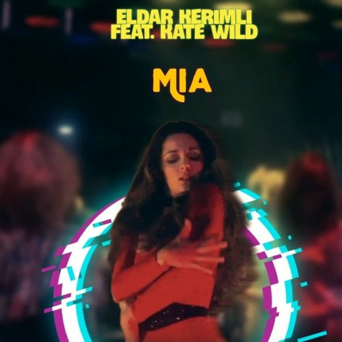 Stream Mia (Feat. Kate Wild) by Eldar Kerimli | Listen online for free ...