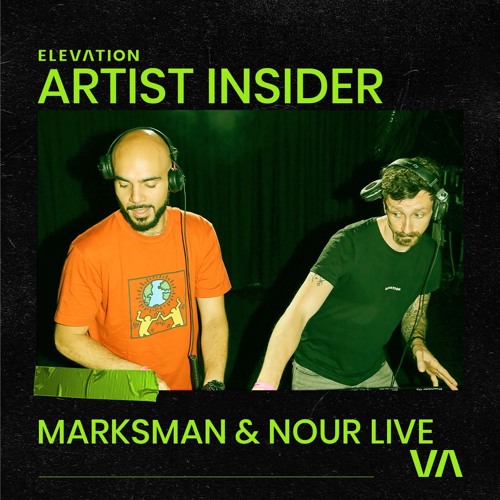 Marksman & Nour - Artist Insider 060 2024-09-18