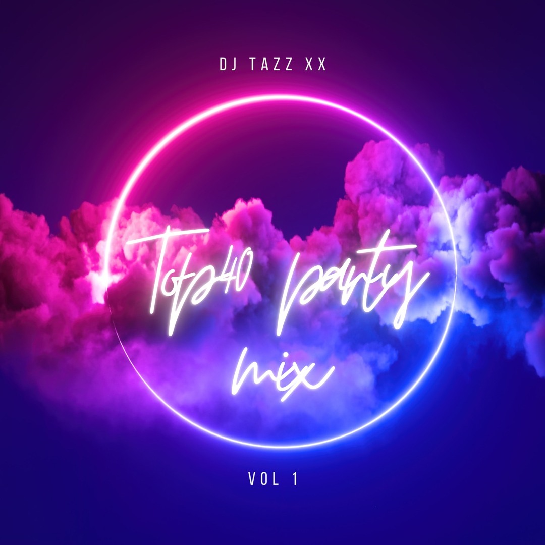 Stream Top40 Party Mix Vol 1(2022) by DJ Tazz Xx | Listen online for ...