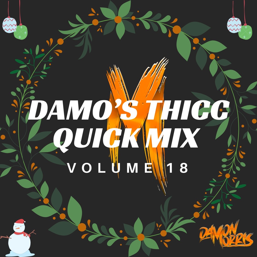 Stream Damo's Thicc Quick Mix || Vol 18 by Damon Morris | Listen online ...