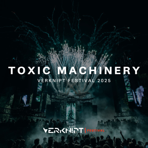 Stream Toxic Machinery @ Verknipt Festival 2025 Day 2 ...